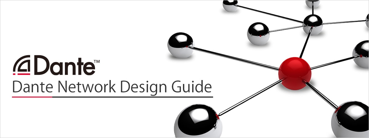 Audinate Dante Network Design Guide | Yamaha Pro Audio